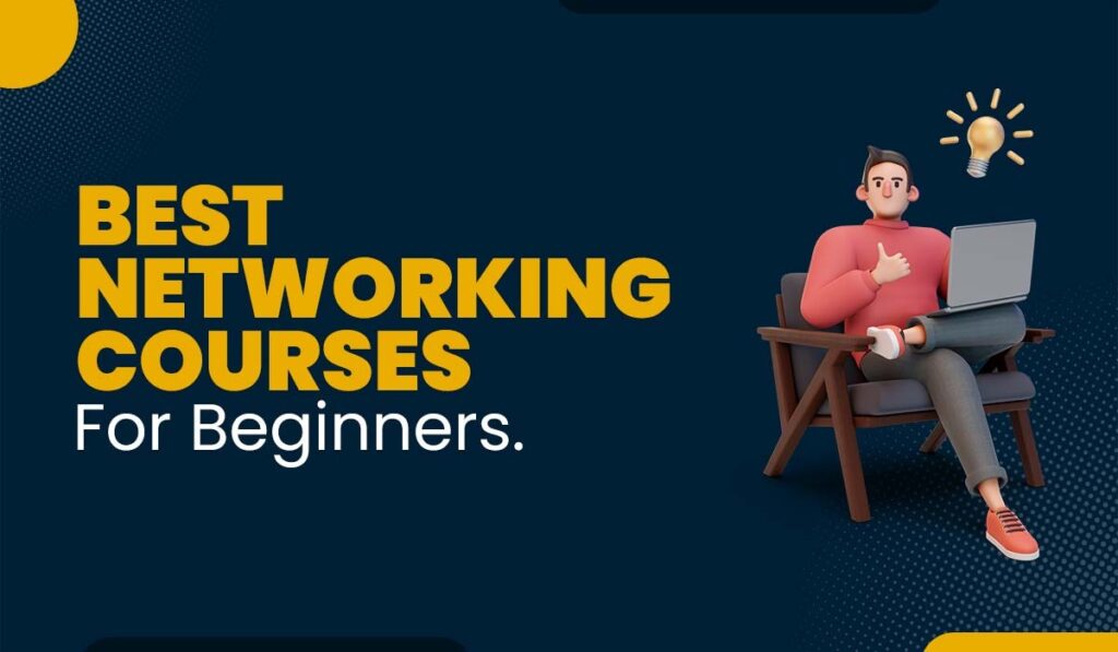 Best Networking Courses for Beginners in 2025 Best Networking Courses for Beginners in 2025