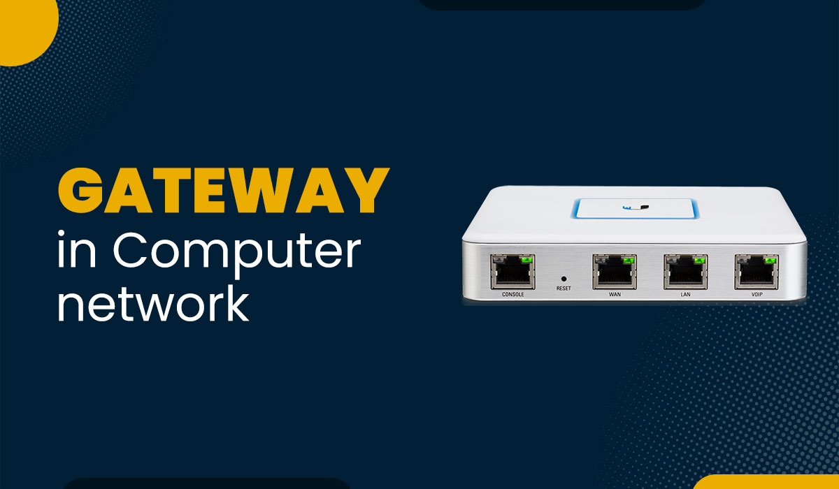 Understanding Gateway in Computer Networks (2025)